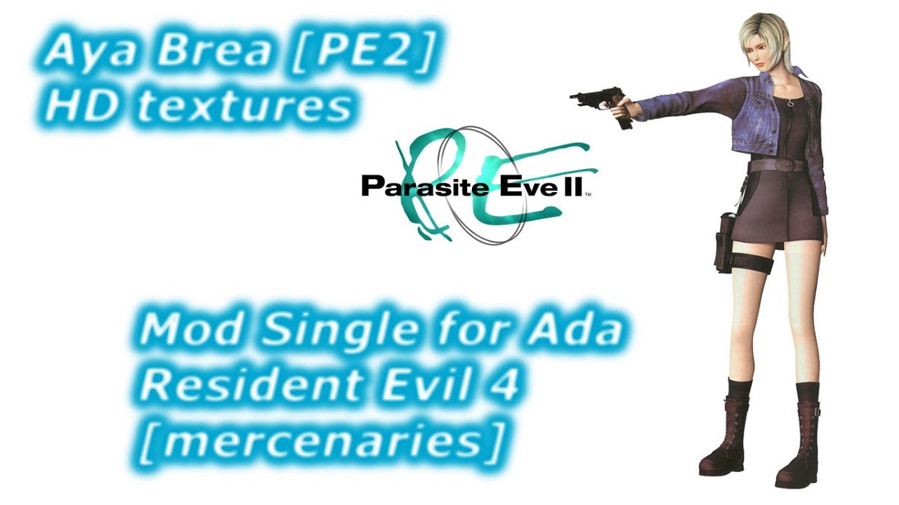 Aya Brea HD Parasite Eve 2 MOD SINGLE for Ada - YouTube