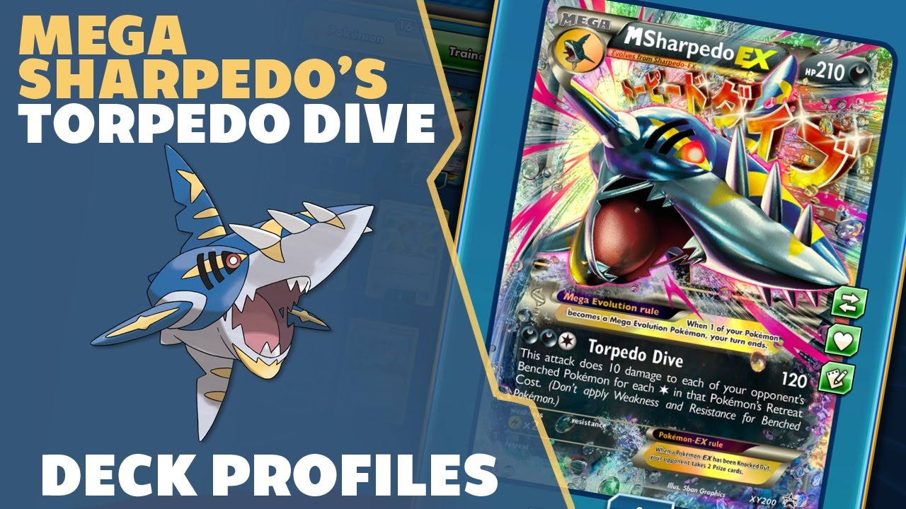 Deck Profile Ep 27 -Mega Sharpedo's Torpedo Dive- Pokemon Trading Card ...