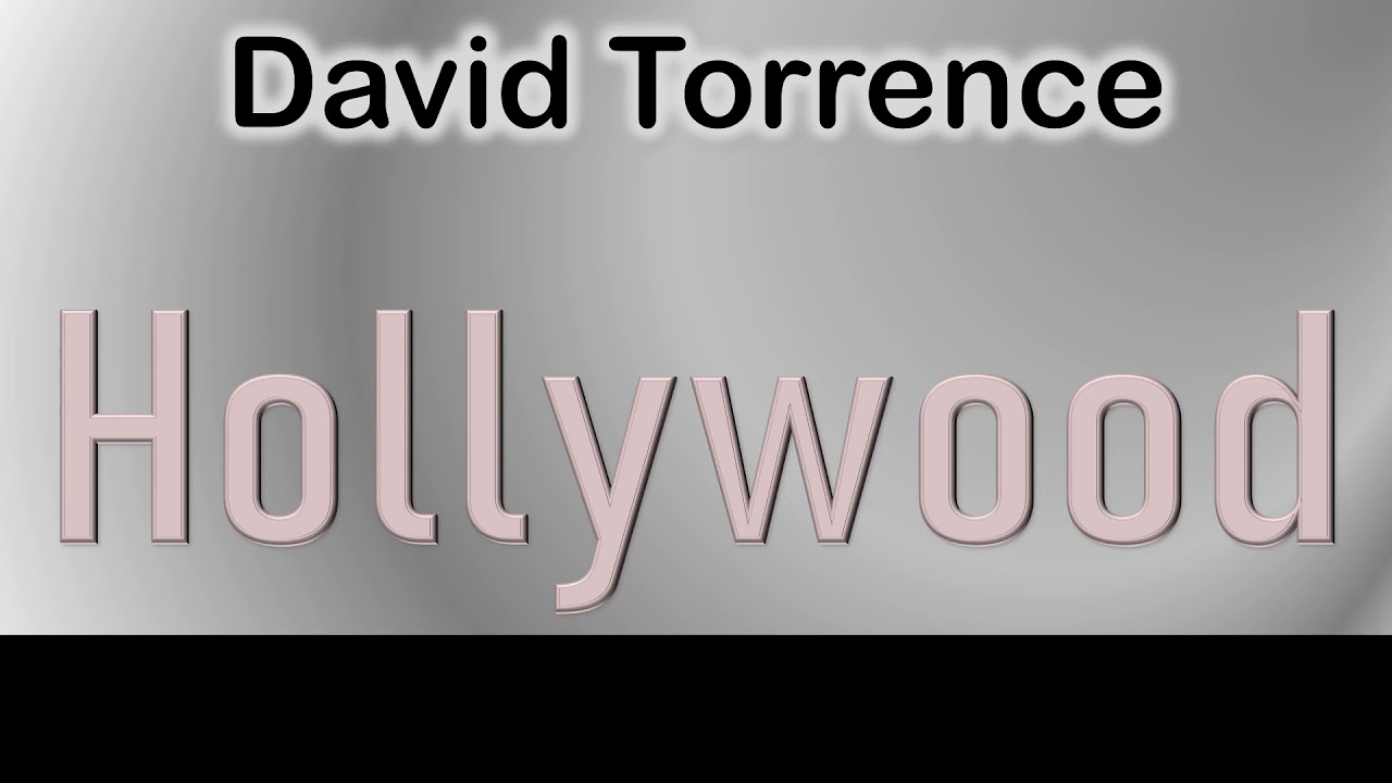 David Torrence How to pronounce David Torrence Hollywood Actor from 6564 Hollywood Boulevard ...