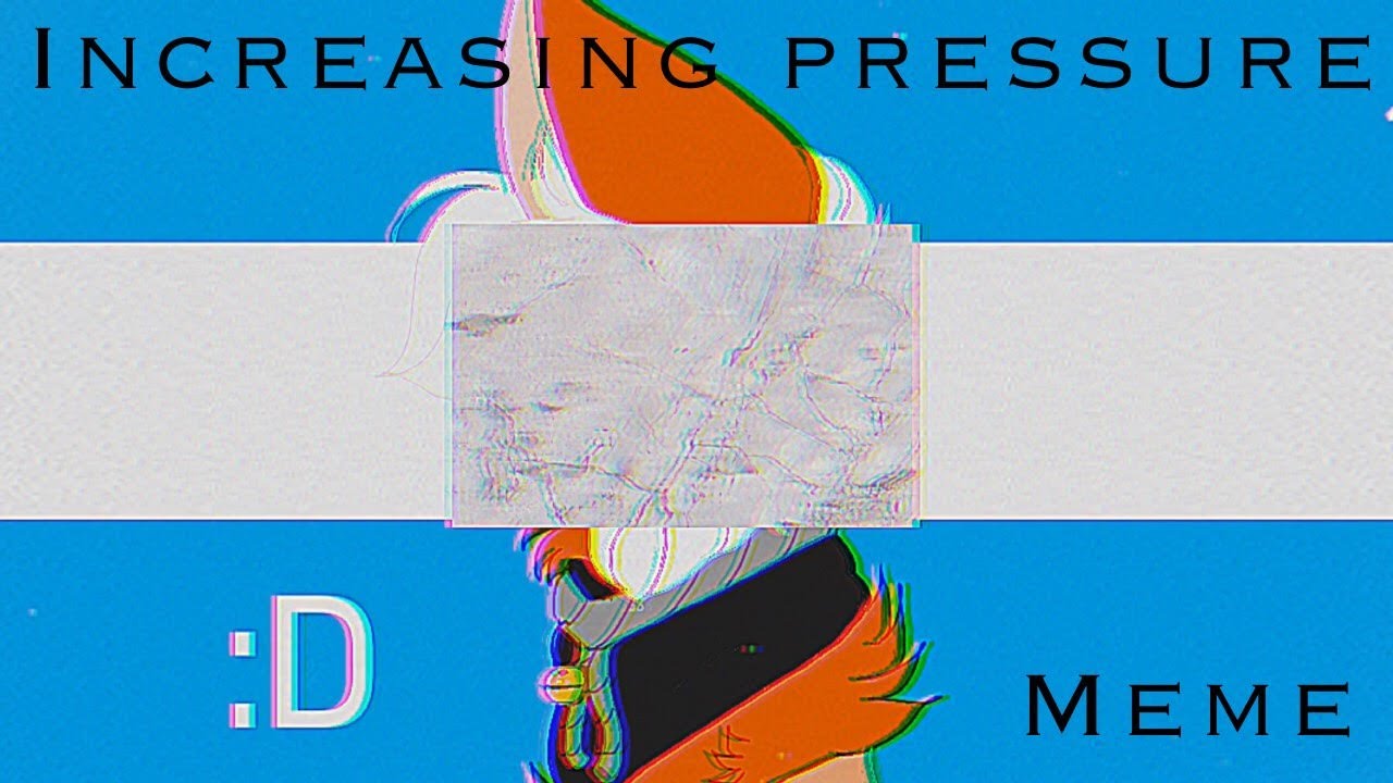 Increasing pressure meme/ Flash and blood warring - YouTube