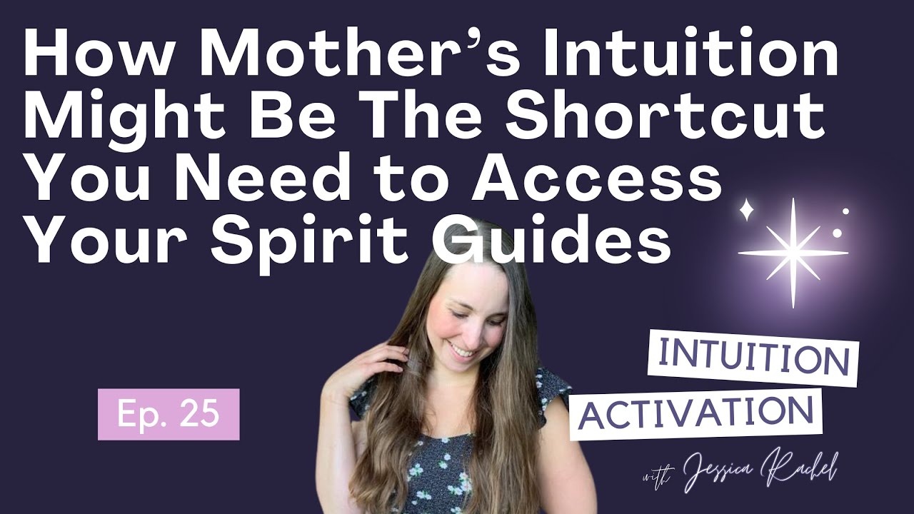 25. How Mother’s Intuition Might Be The Shortcut You Need to Access ...