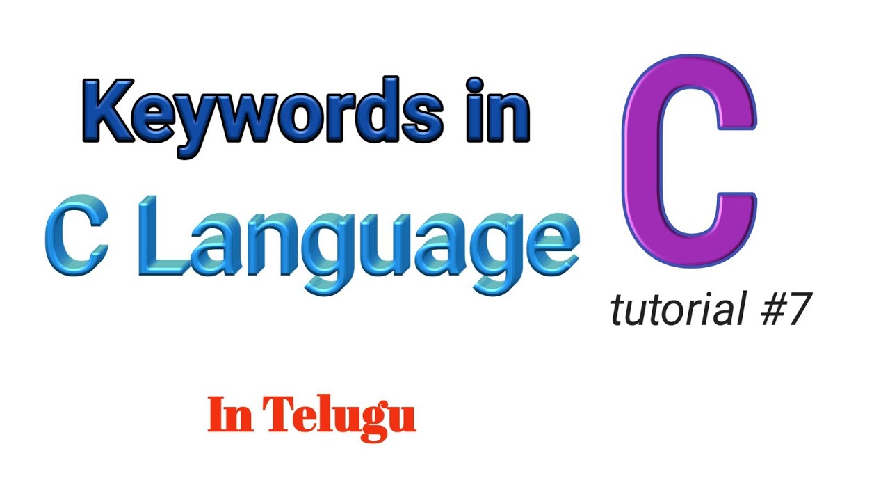 Keywords In C Programming Language 7 Clanguagetutorialintelugu 1470