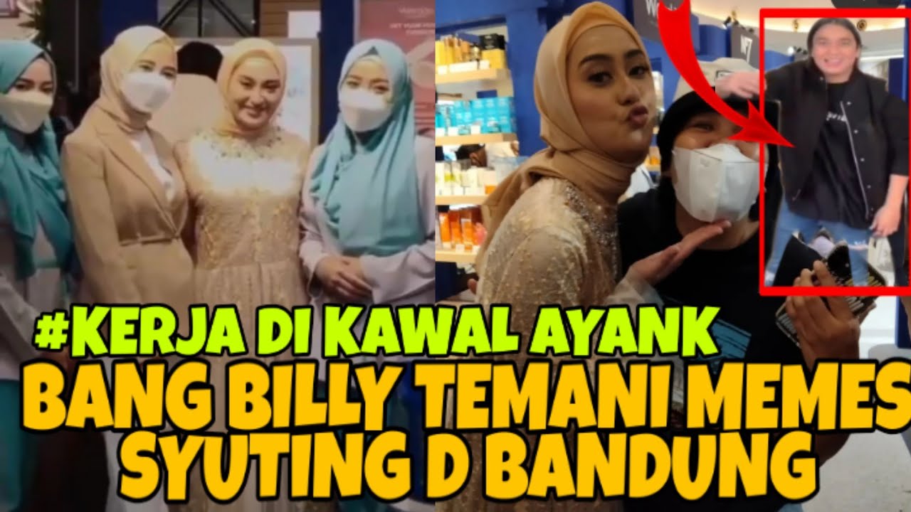 WADIDAW!! BANG BILLY TERCIDUK TEMANI MEMES SYUTING KE LUAR KOTA - YouTube