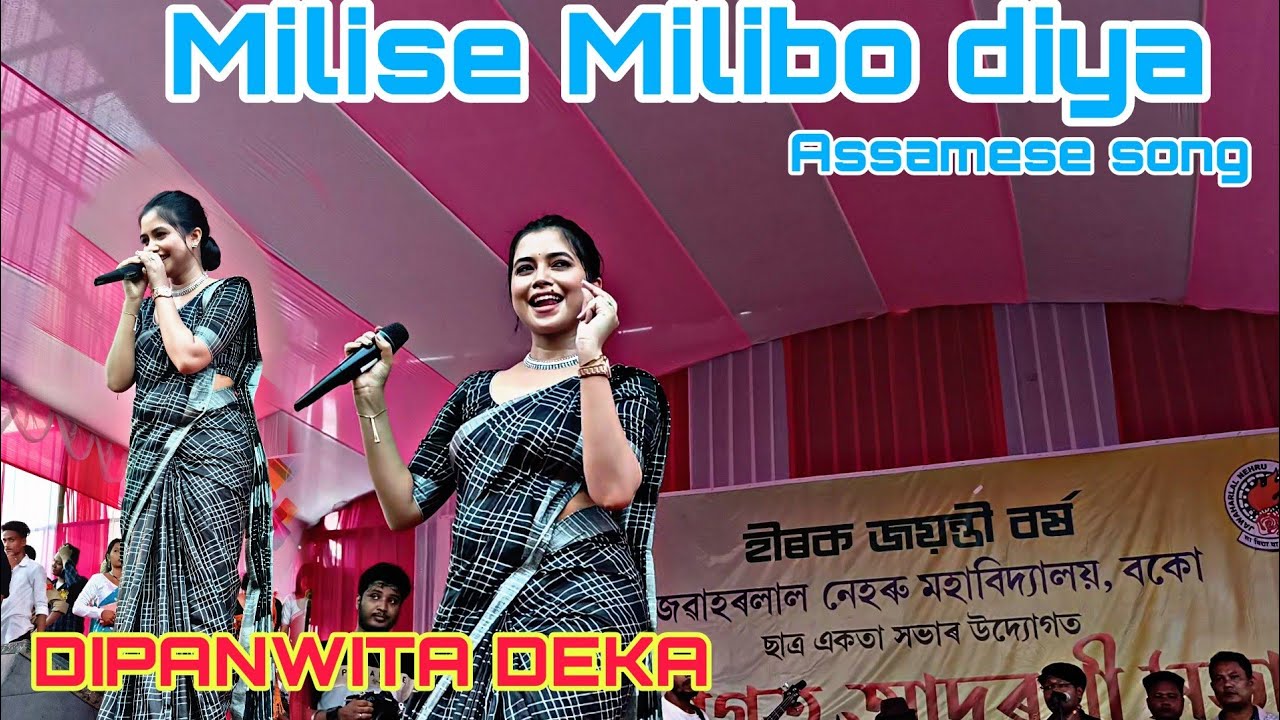 Milise Milibo Diya Assamese Song Dipanwita Dekastage Program Jn Collage Youtube