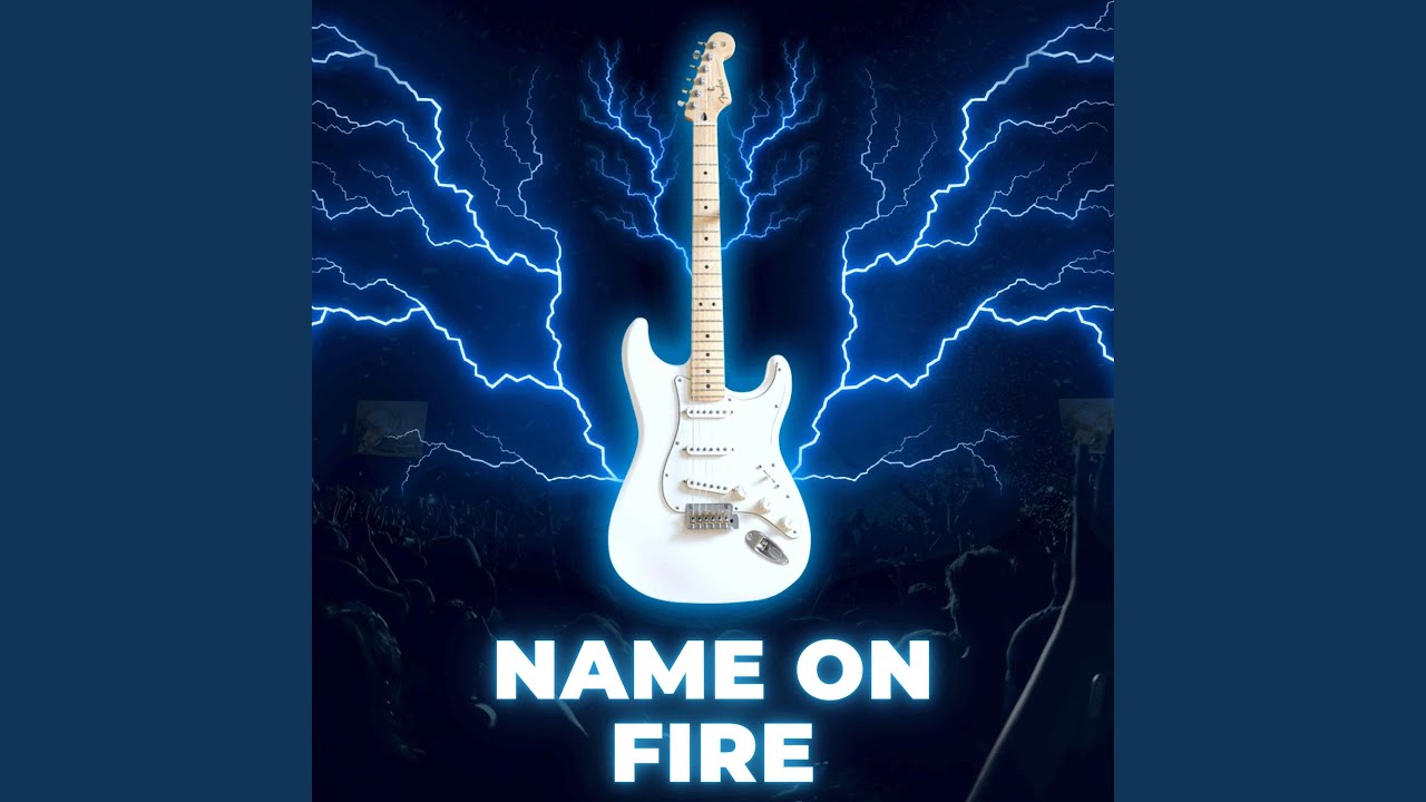 Name on Fire - YouTube