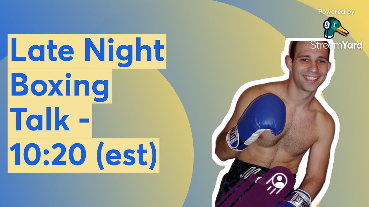 Late Night Boxing Talk - YouTube