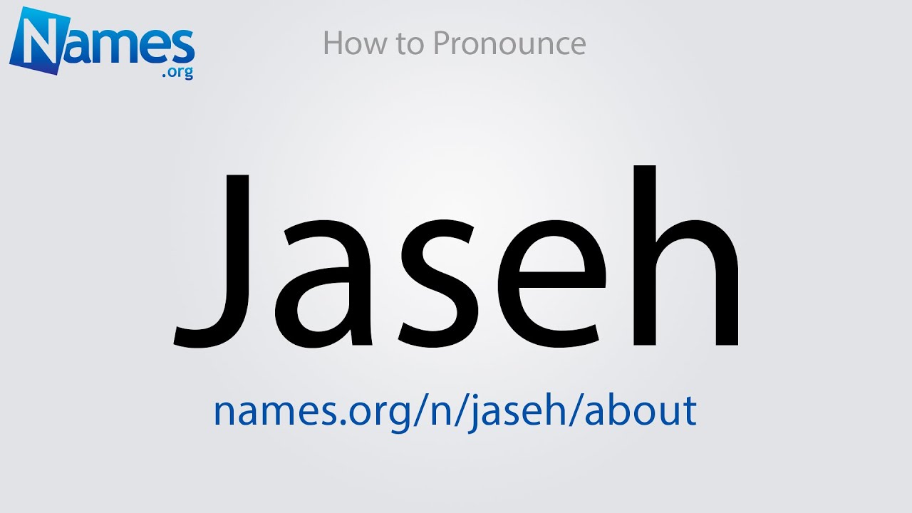How to Pronounce Jaseh - YouTube