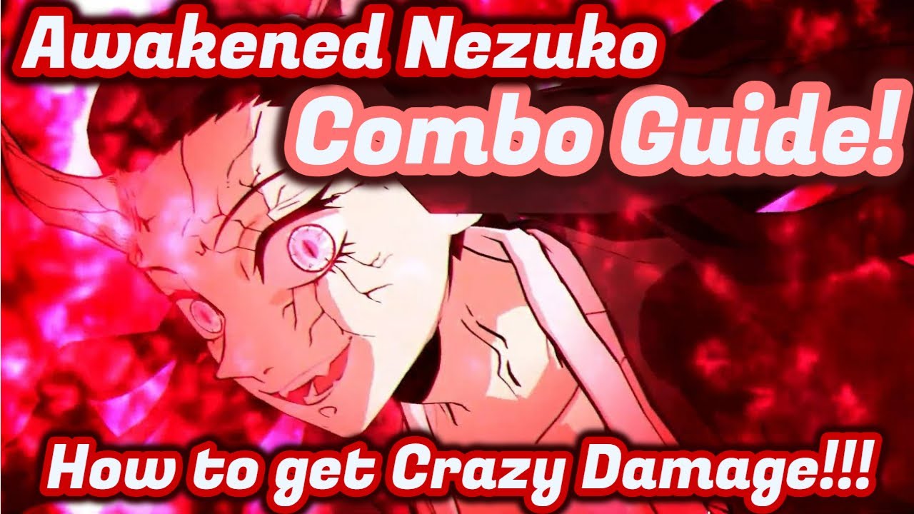 Awakened Nezuko Combo Guide! Best Combos & How to Do them! - Hinokami ...