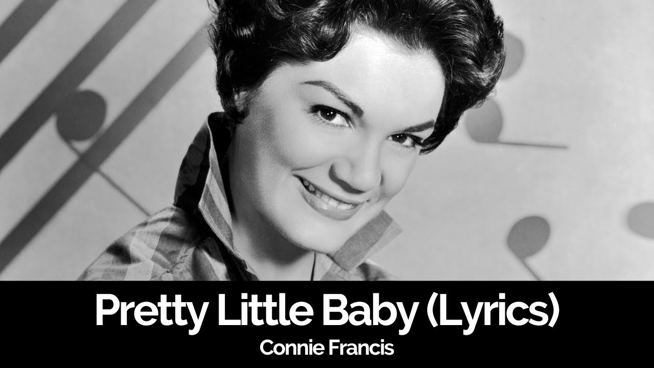 Connie Francis - Pretty Little Baby (Lyrics) - YouTube