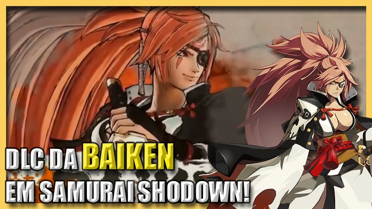 DLC da BAIKEN em SAMURAI SHODOWN! Ela está INCRÍVEL! | React - YouTube