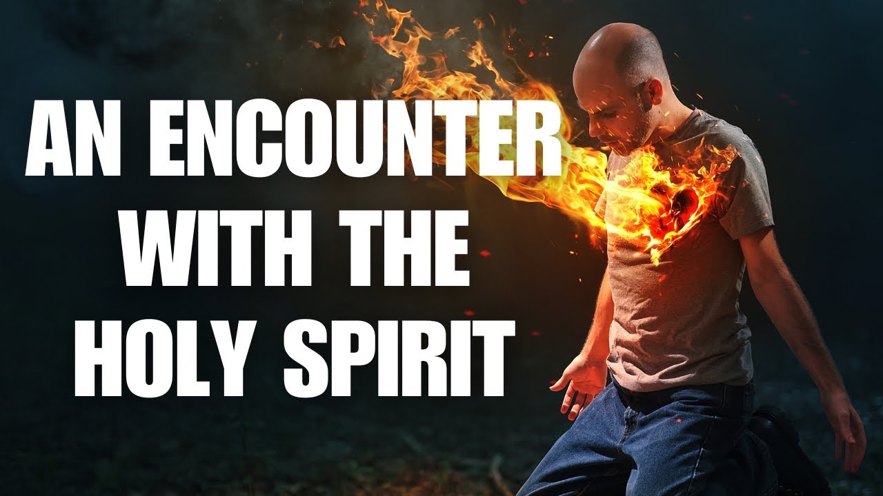 An Encounter with the Holy Spirit - YouTube