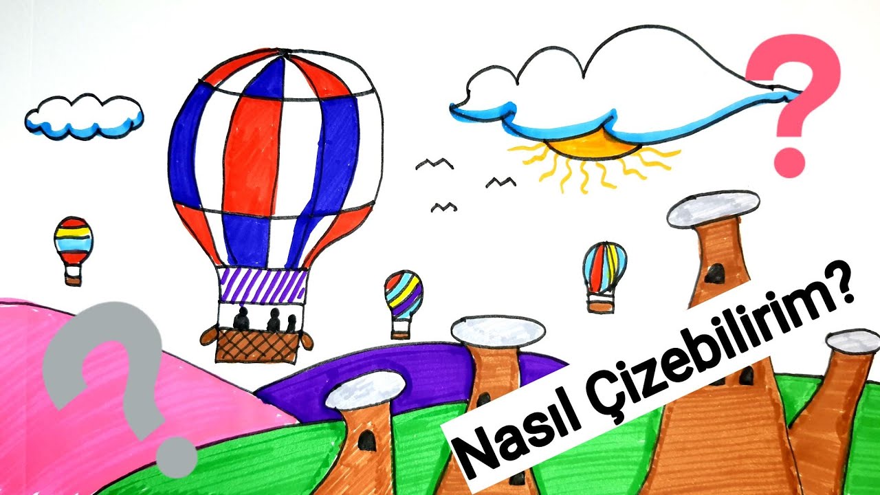 💯🏞️🪂Nasıl Balon Çizebilirim? - 🪂Sıcak Hava Balonu - Kapadokya Manzara ...