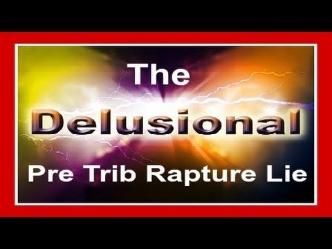 The Pre-Tribulation Rapture Lie - YouTube