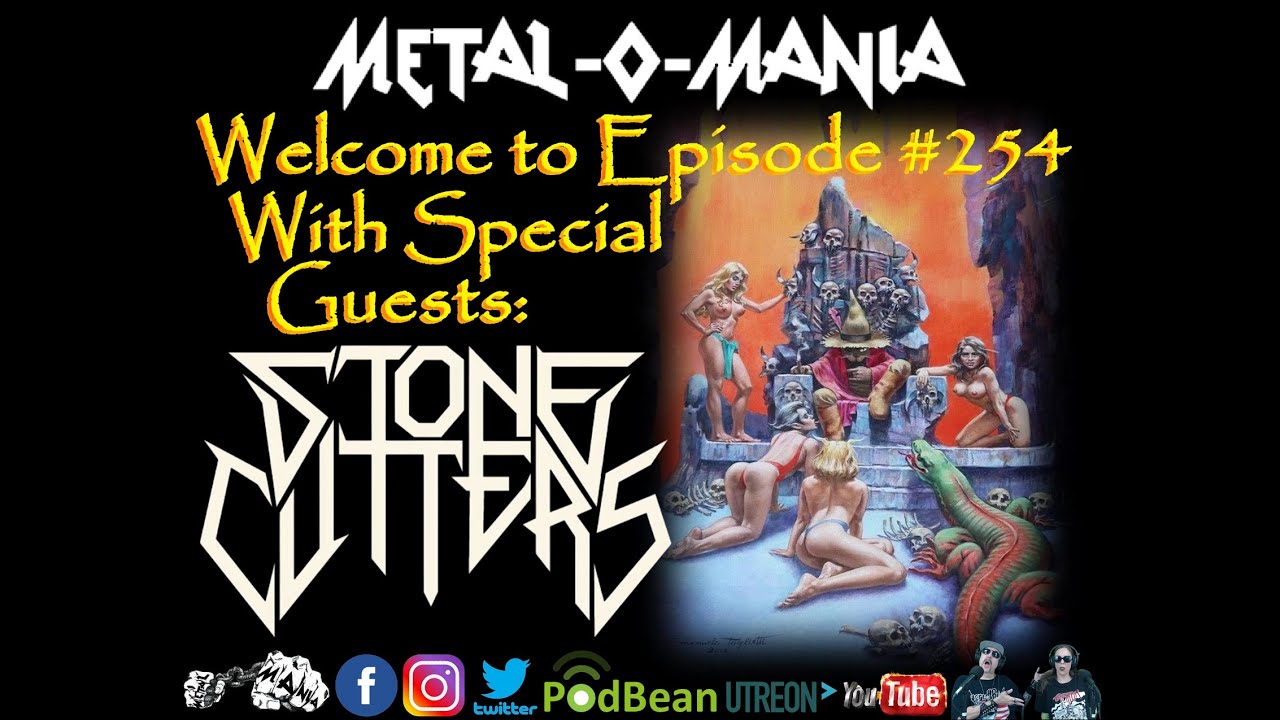 #254 - Metal-O-Mania - Special Guest: Nicholas Burks from Stonecutters ...
