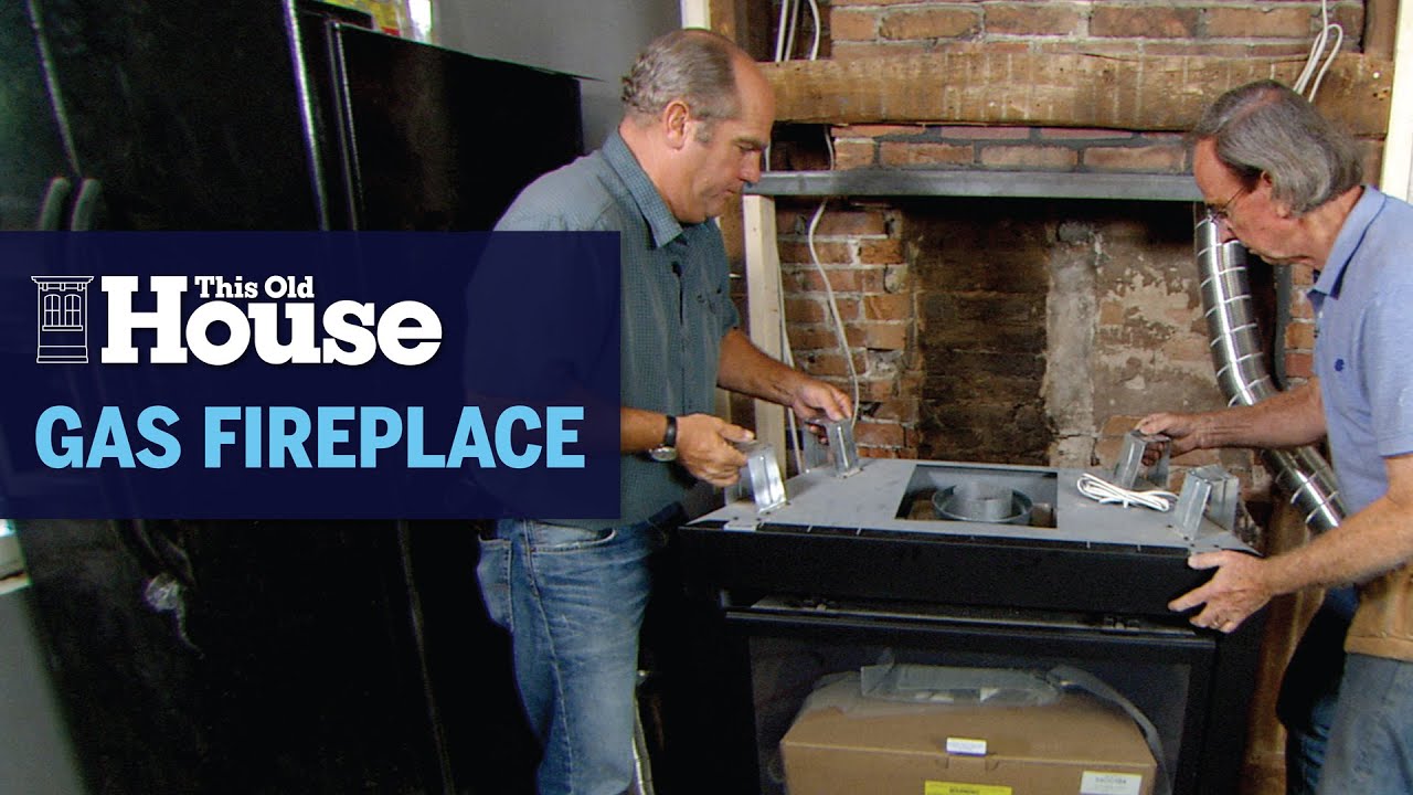 How to Install a Gas Fireplace | This Old House - YouTube