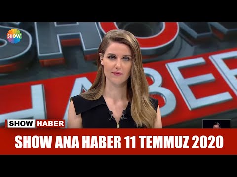 Show Ana Haber 11 Temmuz 2020
