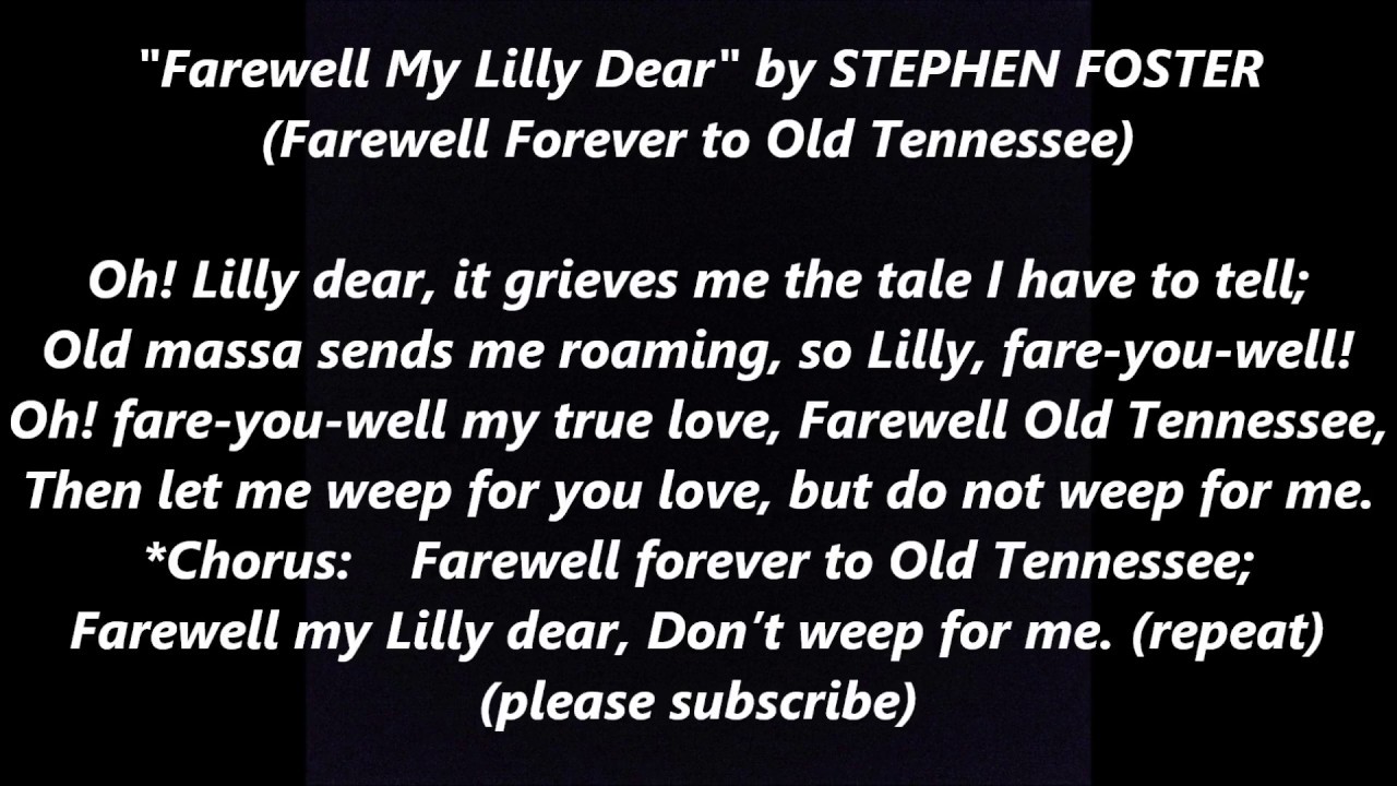 Farewell My Lilly Dear STEPHEN FOSTER Farewell Forever Old Tennessee ...