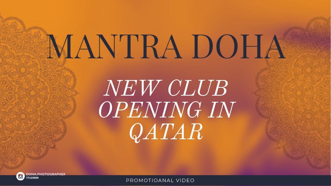 Mantra Doha | New Club Opening In Qatar | Promotional Video For A Night ...
