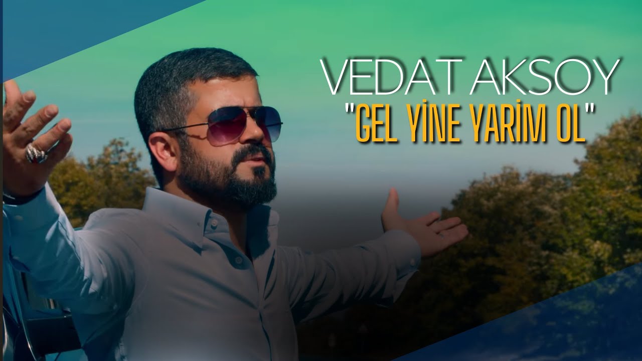 Vedat Aksoy - Gel Yine Yarim OL ( 2023 Official Video ) - YouTube