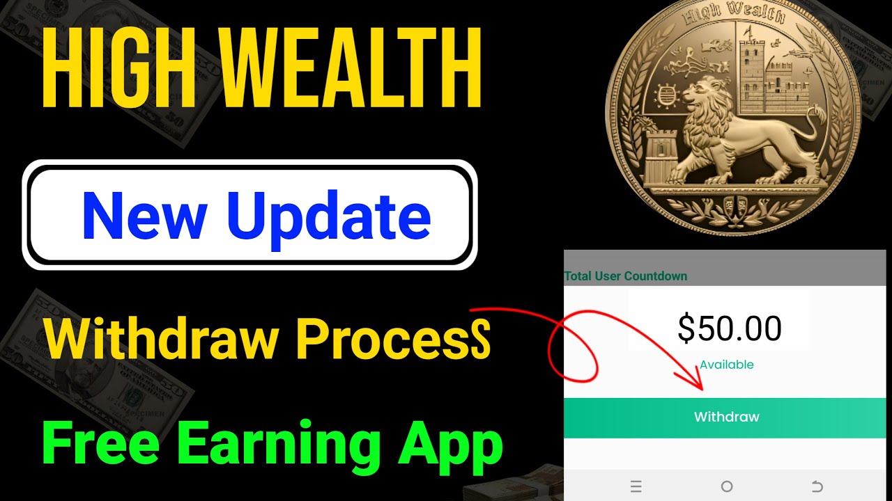 High Wealth App New Update | High Wealth Withdraw Process | High Wealth ...