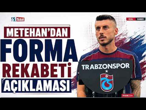 Metehan Mimaroğlu'ndan forma rekabeti açıklaması