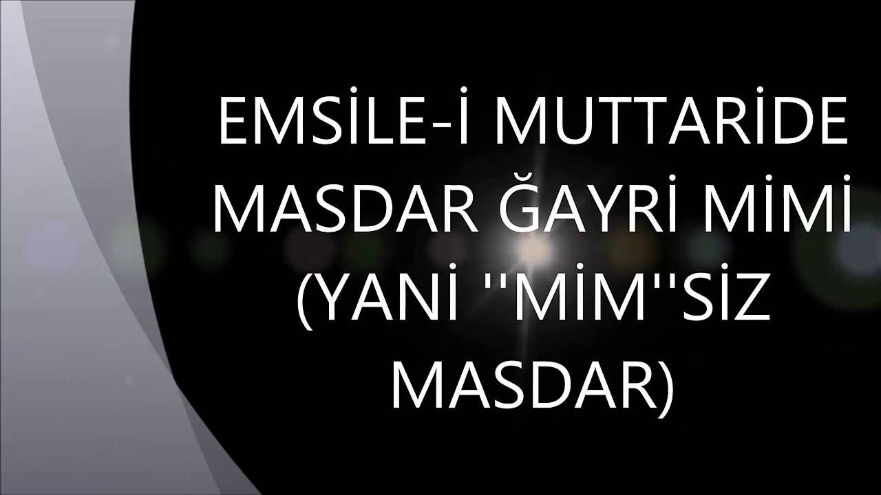 Emsile-6.ders masdar ğayrı mîmî (mimsiz masdar) 👇😊👍💖 - YouTube