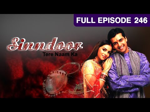 Sindoor Tere Naam Ka - Full Ep - 246 - Zee TV