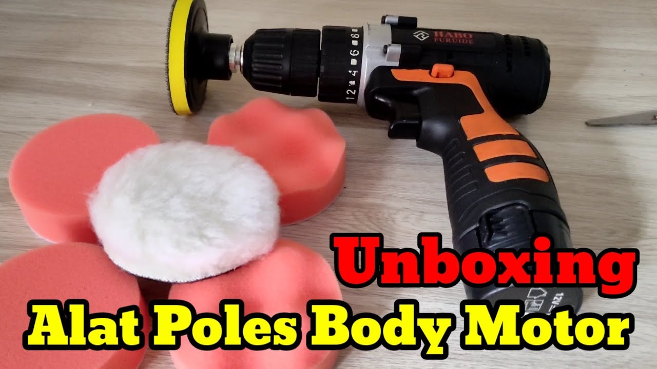 Unboxing Paket Alat Poles Body Motor, Merubah Bor Jadi Alat Poles - YouTube