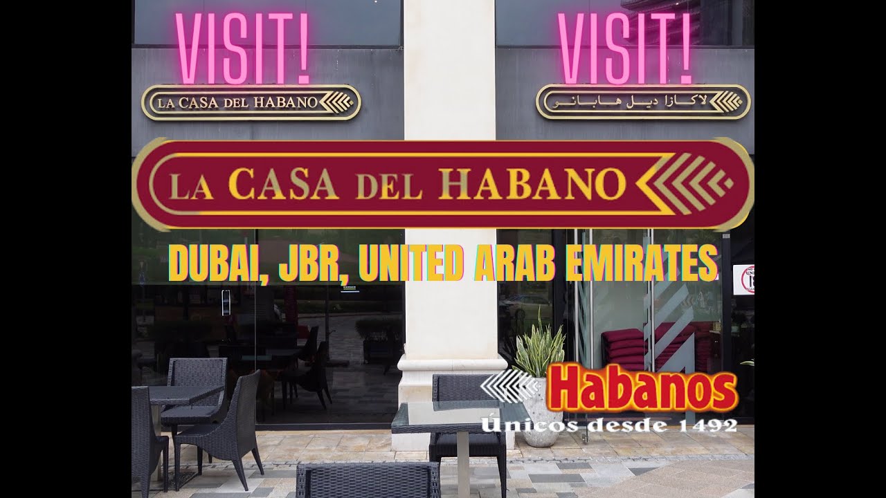 La Casa del Habano JBR, Dubai, UAE - YouTube