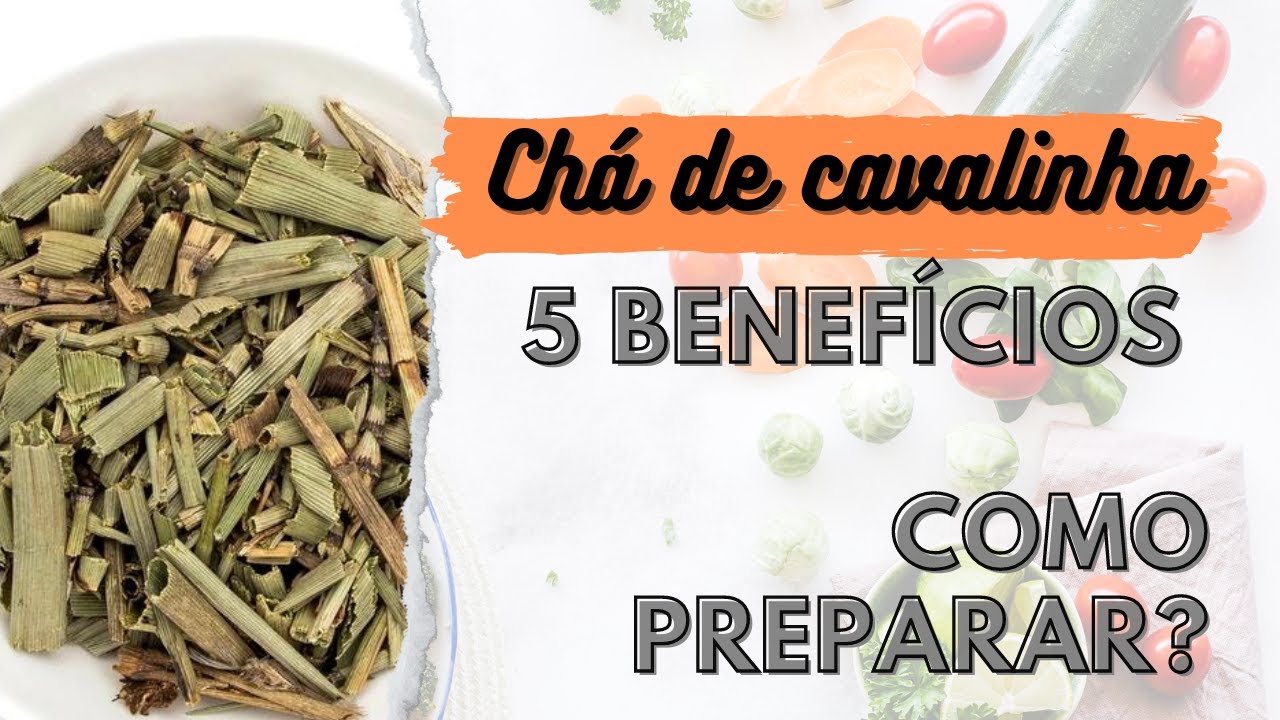 Beneficios Do Chá De Cavalinha – AJRUZ