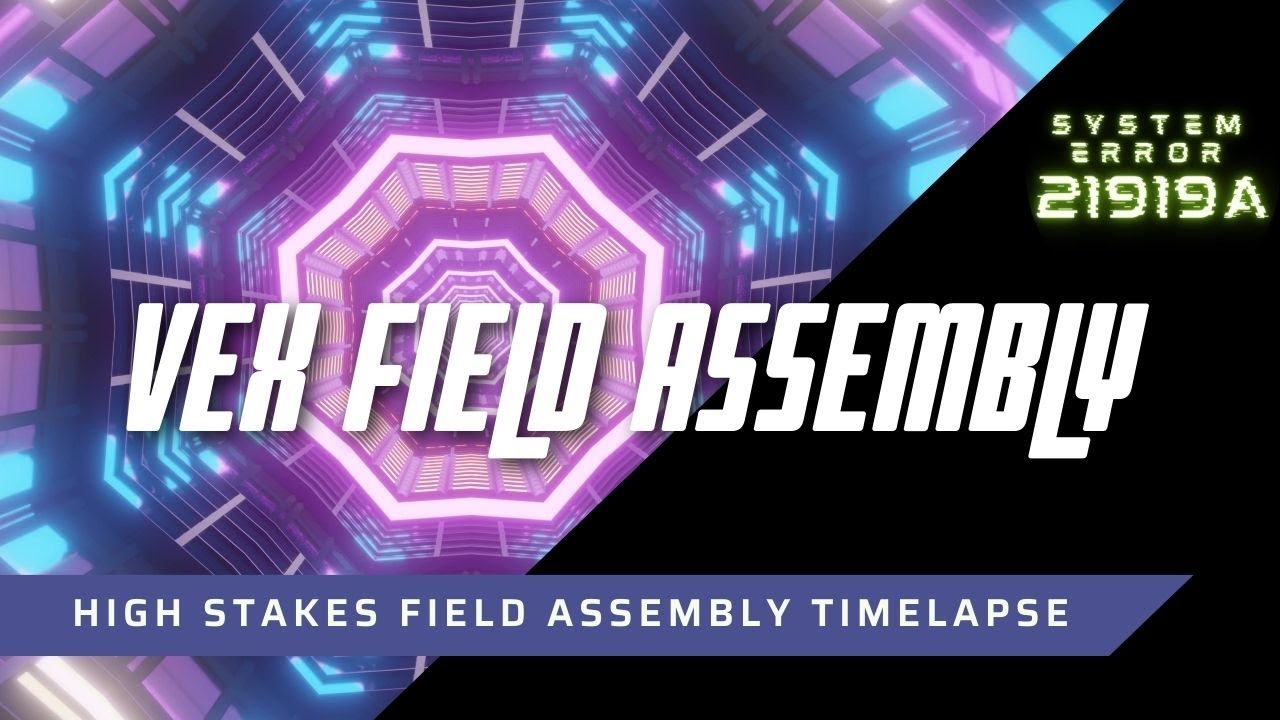 High Stakes Field Assembly #vexrobotics #vex #robotics - YouTube