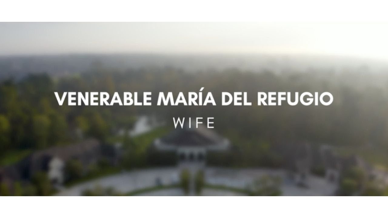 Wife | The Life of Ven. Maria del Refugio - YouTube