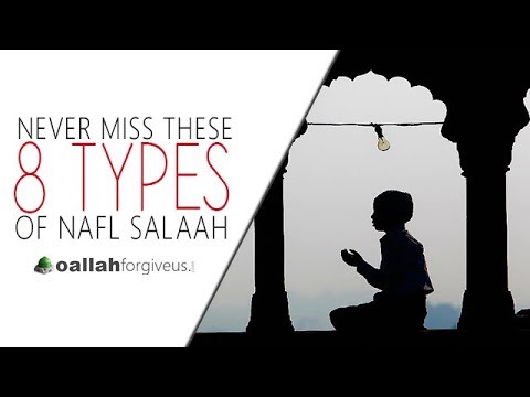 These 8 Types of Nafl Salaahs have Greater Reward for all the Muslims ...