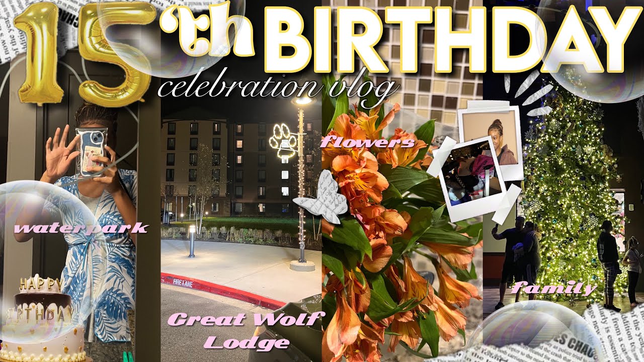 Birthday vlog 🎂|| Great wolf lodge, cake, 15th birthday - YouTube