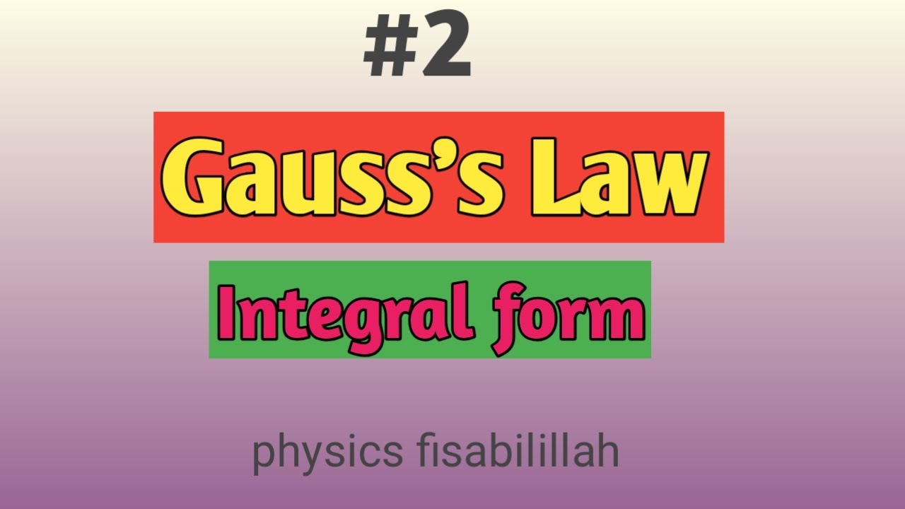 #2, Integral form of Gauss's Law, BS Applied Physics||Physics ...