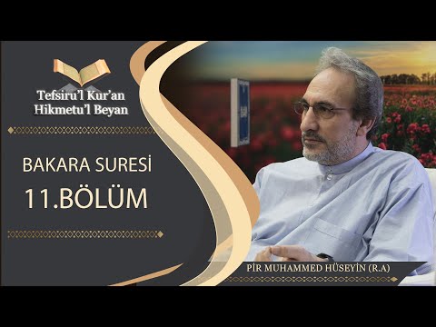 Tefsiru'l Kur'an Hikmetu'l Beyan - Bakara Suresi 11.Bölüm - Muhammed Hüseyin (R.A.)