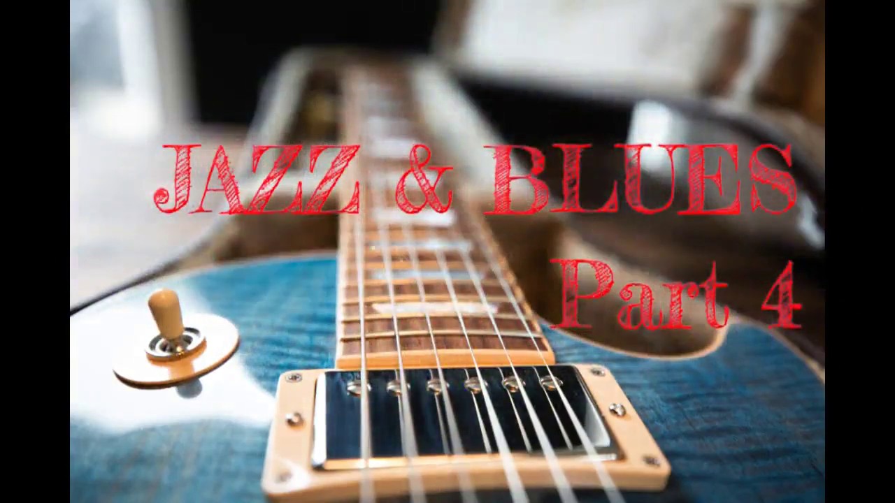 Jazz & Blues - Background Music Instrumental Part 4 - YouTube