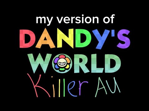 my version of dandys world killer au (pt. 1) (check desc) - YouTube