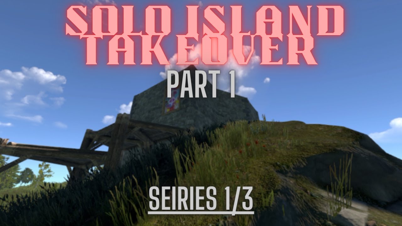 solo island rock base TAKE OVER (part 1) - Rust Console - YouTube