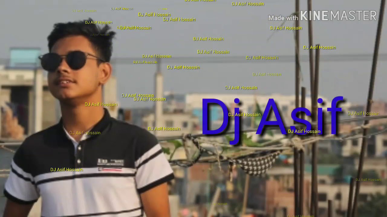 DJ...... Asif...... Hossain...... 2019..... Song....!! - YouTube