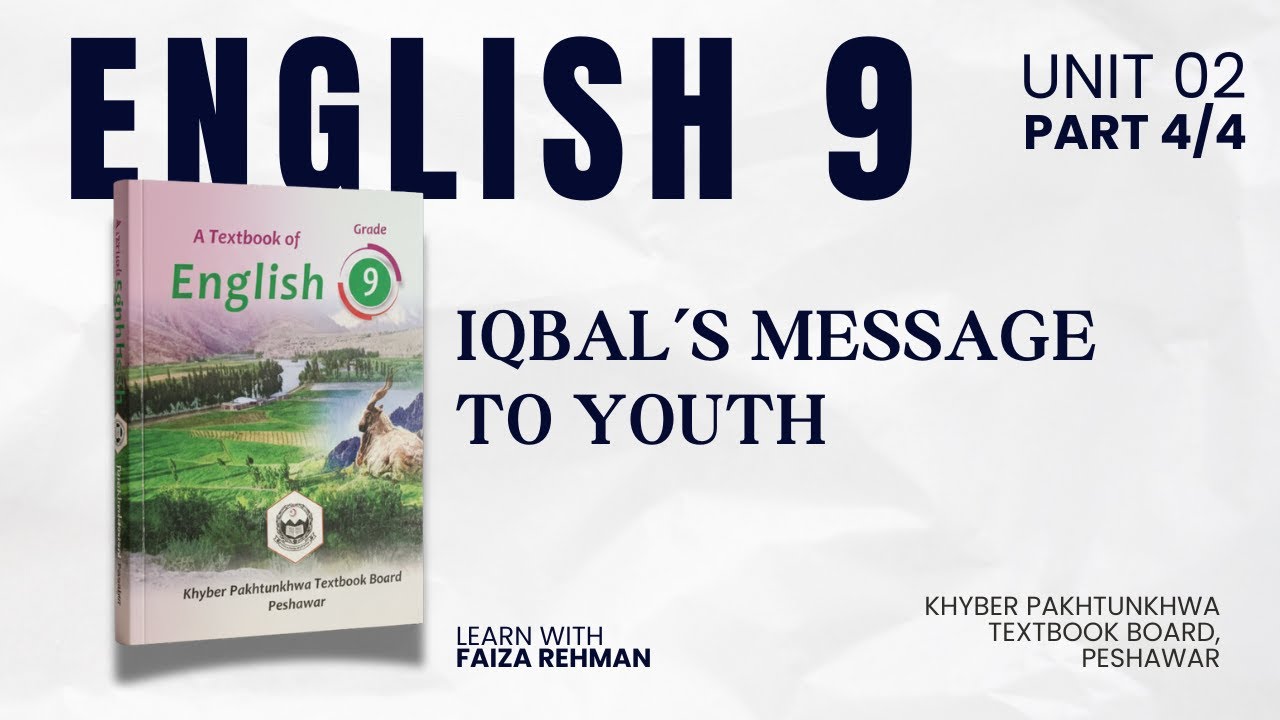 Iqbal's Message to Youth | English 9 - Unit 2 | Part 4/4 - YouTube
