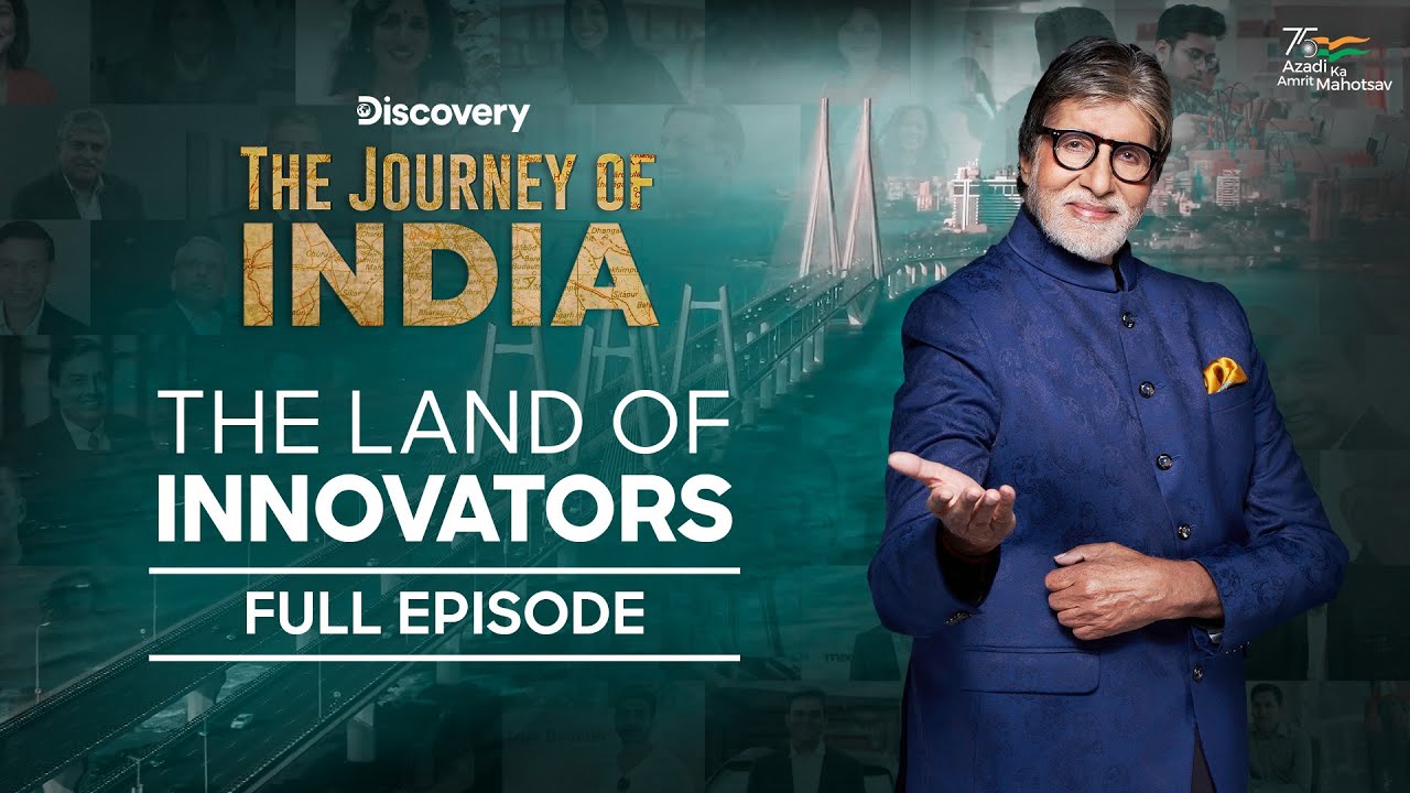 The Journey of India | Land Of Innovators | Full Episode | Amitabh ...