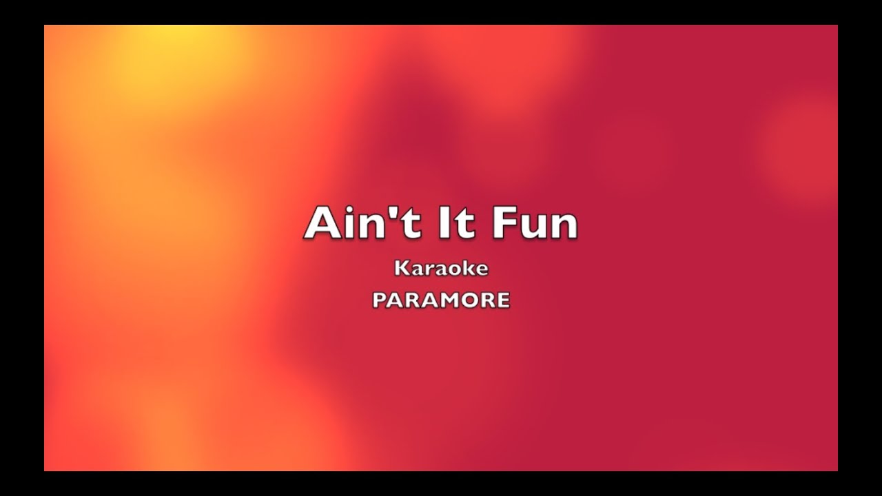 Ain t It Fun Paramore Karaoke Instrumental YouTube ain-t-it-fun-paramore-karaoke-instrumental-youtube