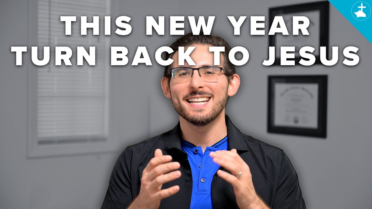This New Year turn back to Jesus - YouTube