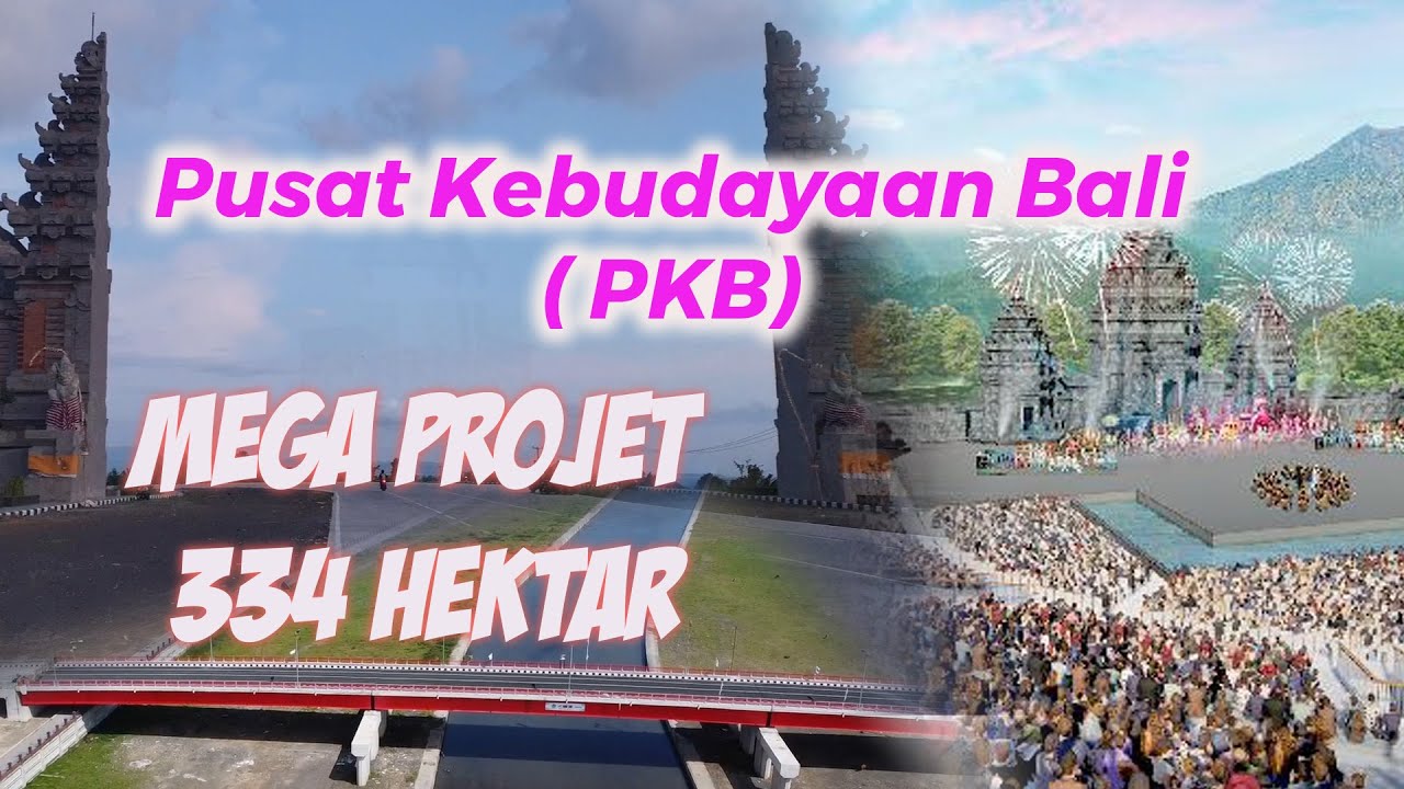 PROGRES Kawasan Pusat Kebudayaan Bali (PKB) Gunaksa Klungkung - YouTube