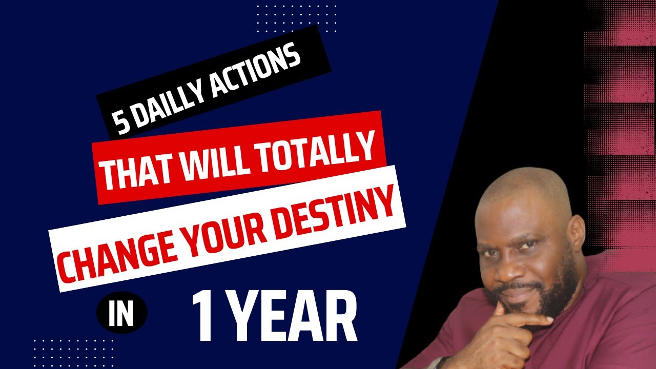 5 Daily Actions That Will Totally Change Your Destiny in 1 Year - YouTube