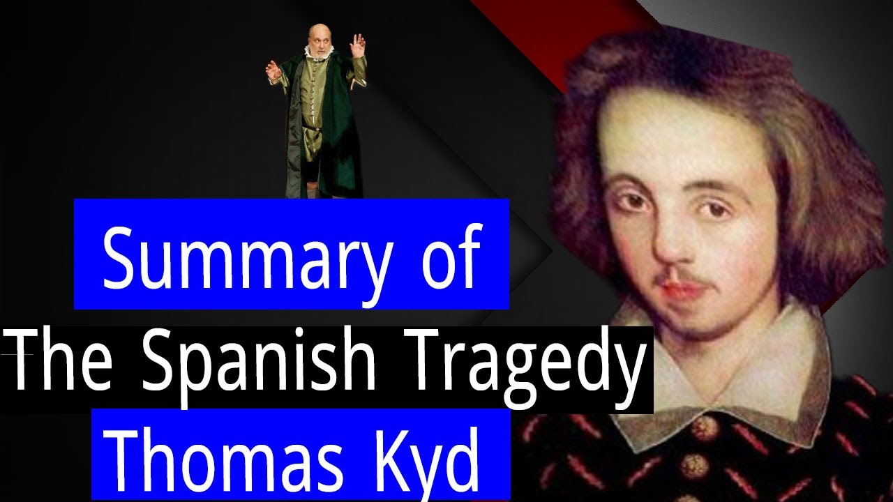 The Spanish Tragedy By Thomas Kyd । Characters, short Plot Summary and ...