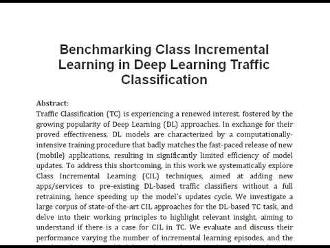 Benchmarking Class Incremental Learning in Deep Learning Traffic Classification - YouTube