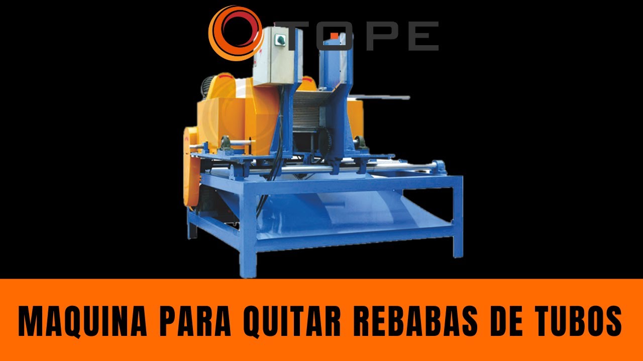 MAQUINA REBABEADORA | REBAJADORA | REMOVEDORA DE REBABA DE TUBO - YouTube