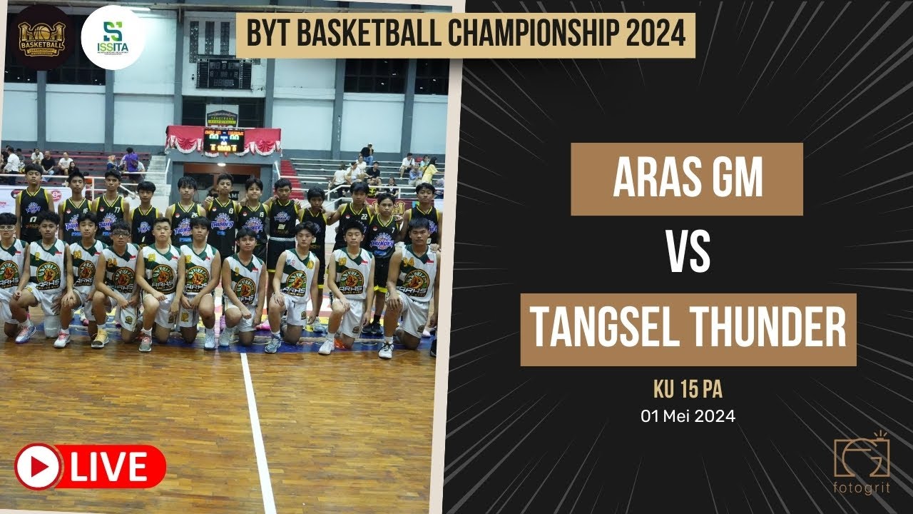 [BYT BASKETBALL] ARAS GM VS TANGSEL THUNDER - KU 15 PA - YouTube